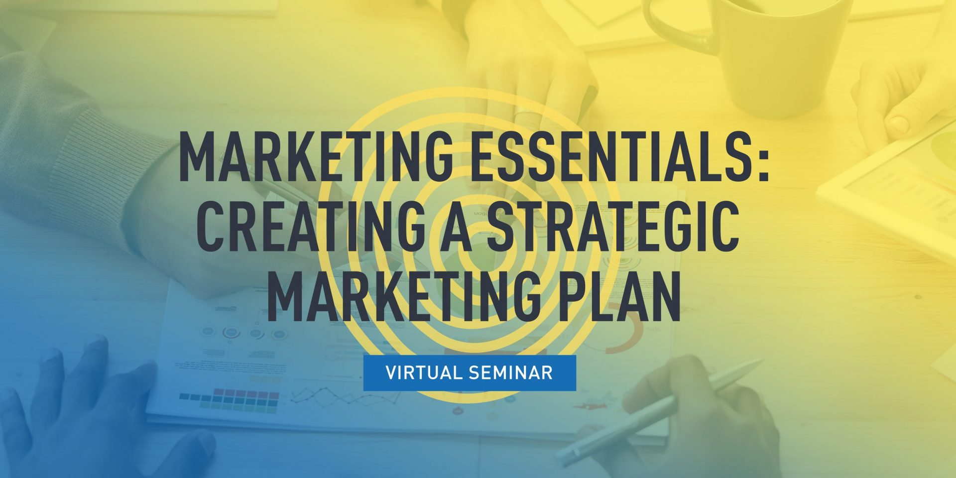 Marketing Essentials: Creating A Strategic Marketing Plan - Center For ...